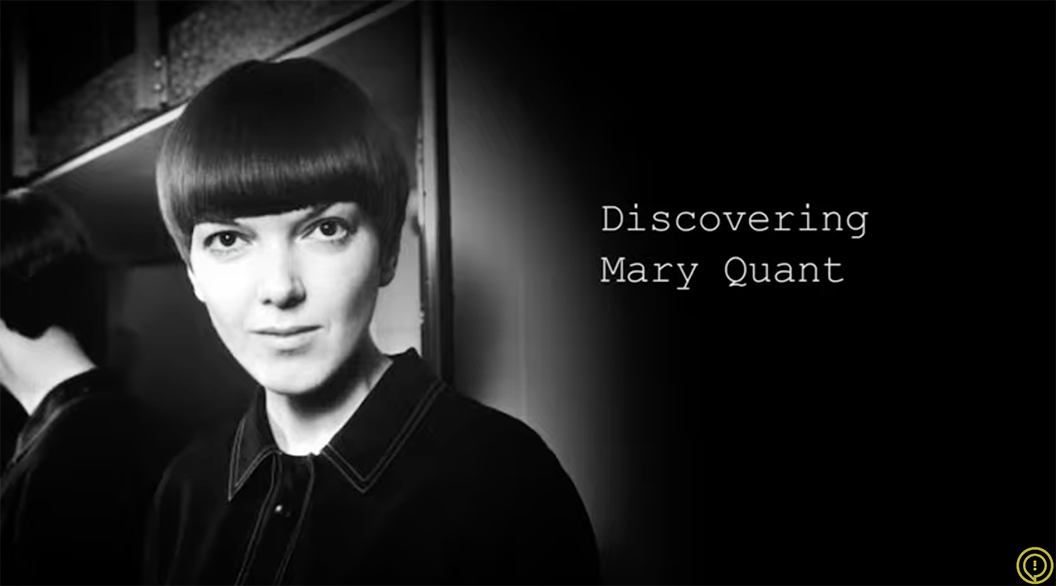 RIP Mary Quant – short documentary Discovering Mary Quant – A Shaded View on Fashion